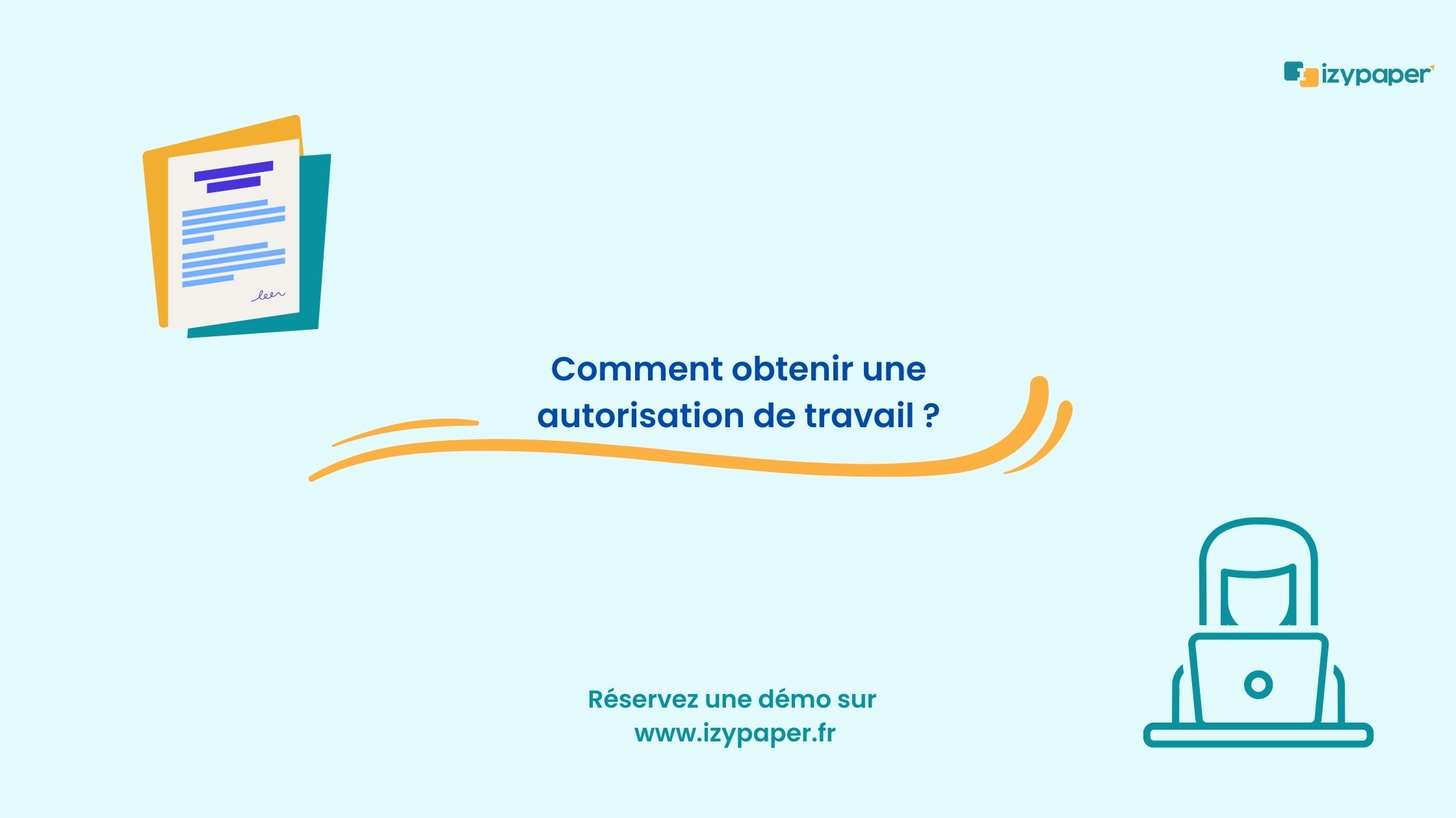 Comment obtenir une autorisation de travail